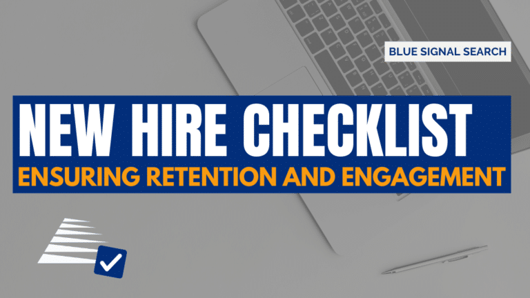 New Hire Checklist, Ensuring Retention and Engagement - Blue Signal Search