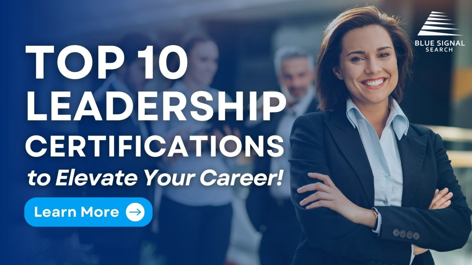 Top 10 Leadership Certifications to Elevate Your Career - Blue Signal ...
