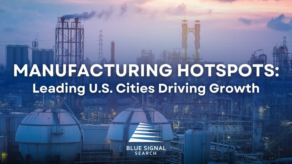 Manufacturing Hotspots: Leading U.S. Cities Driving Growth - Blue ...